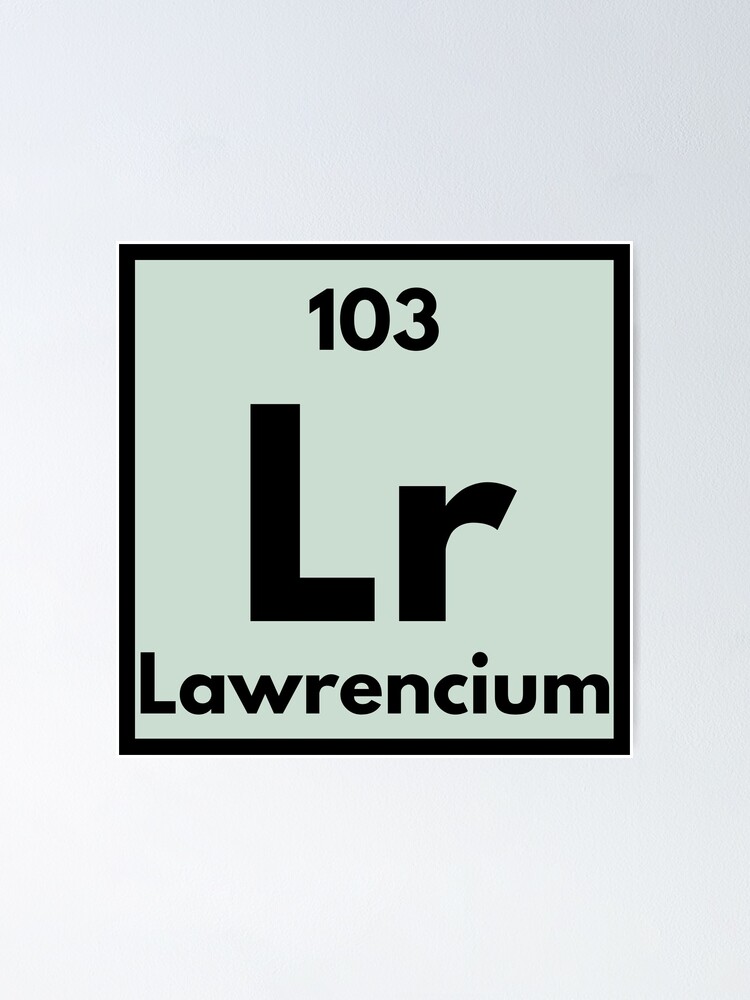 Póster «Número de elemento 103 de la tabla periódica Lr Lawrencium» de ...