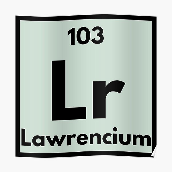 Póster «Número de elemento 103 de la tabla periódica Lr Lawrencium» de ...