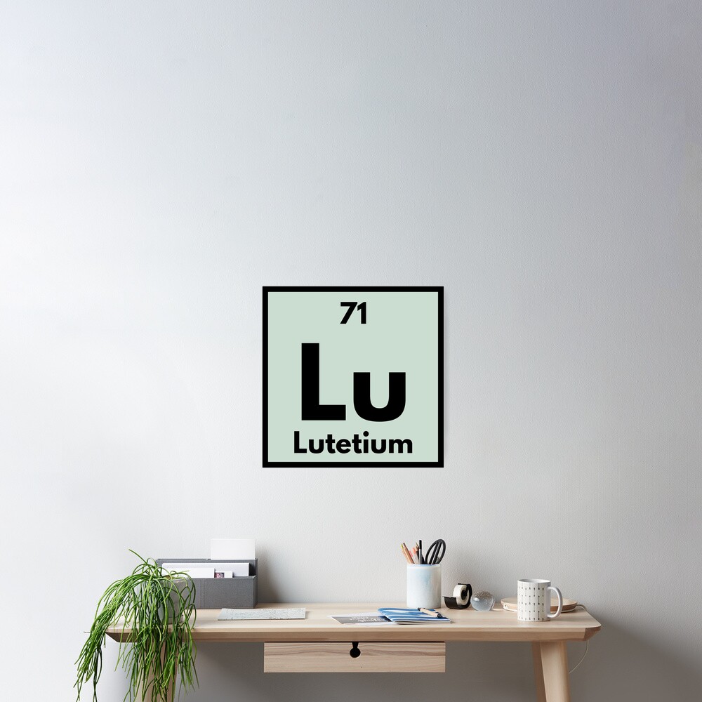 "Periodic Table element number 71 Lu Lutetium" Poster for Sale by ...