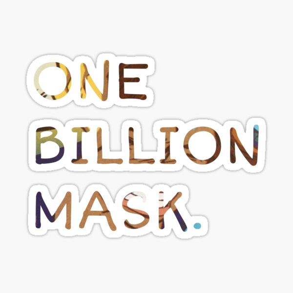 "One billion mask gift" Sticker for Sale by salahnewdesign | Redbubble