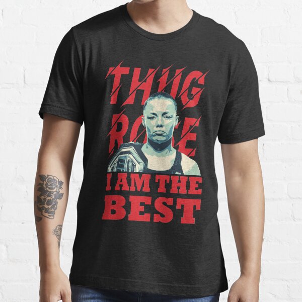 "Thug Rose, I Am The Best, For MMA Fans" T-shirt for Sale by TZAR7 ...
