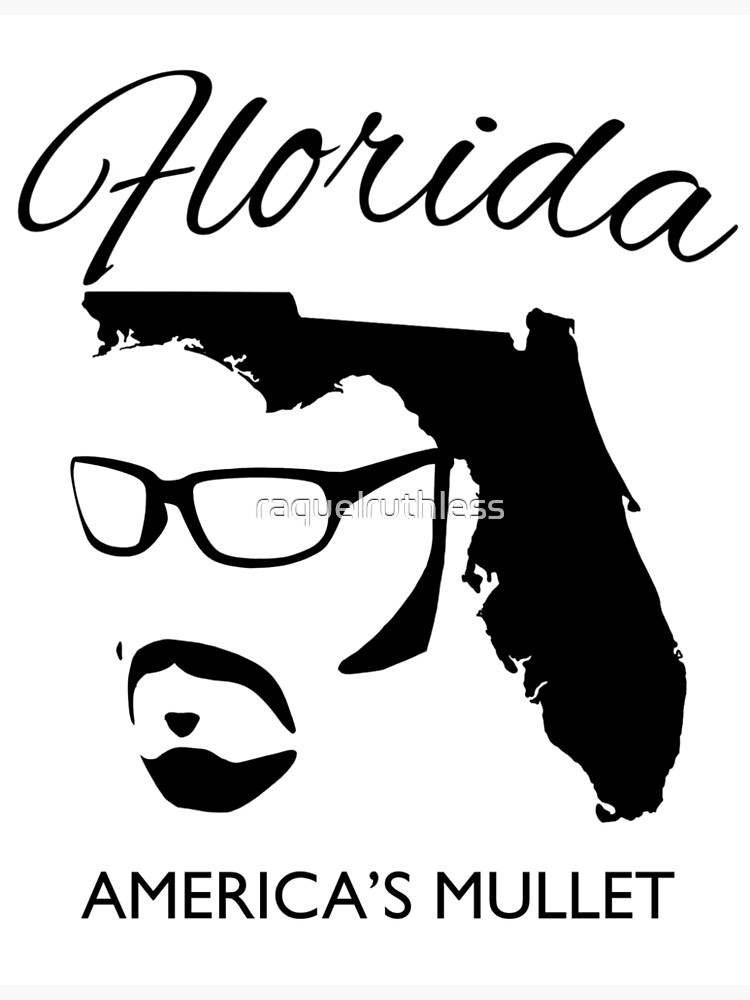 "Florida, America’s Mullet" Poster for Sale by raquelruthless | Redbubble