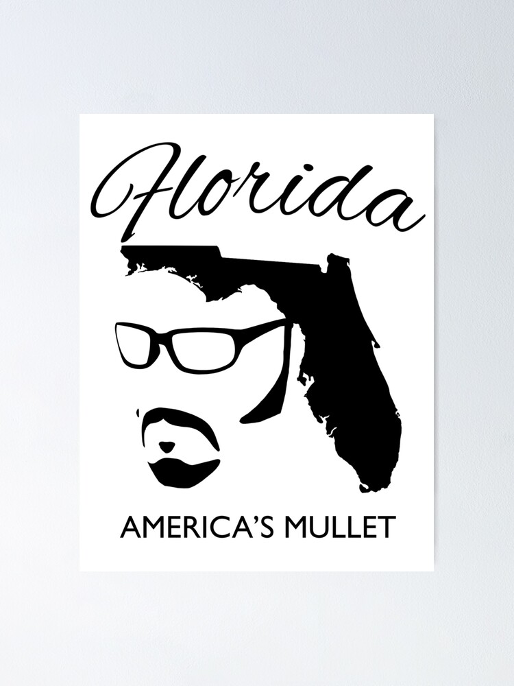 "Florida, America’s Mullet" Poster for Sale by raquelruthless | Redbubble
