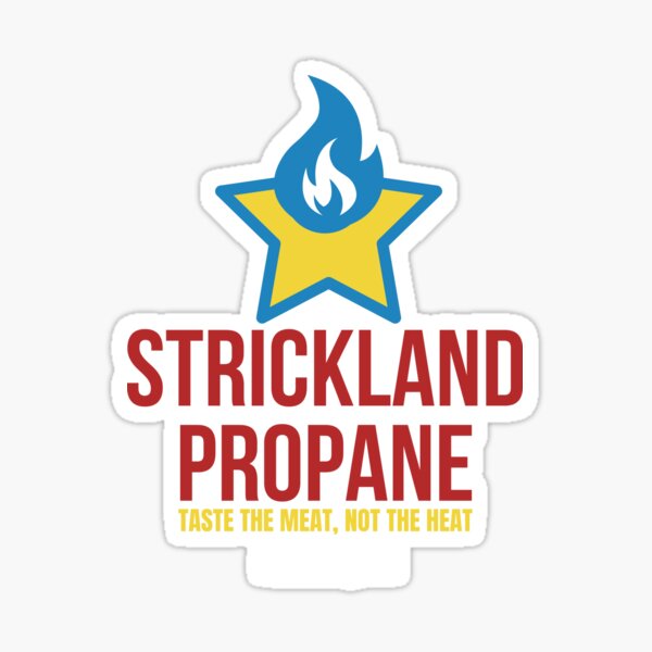 "Strickland Propane 2" Sticker for Sale by Double-Ghost | Redbubble