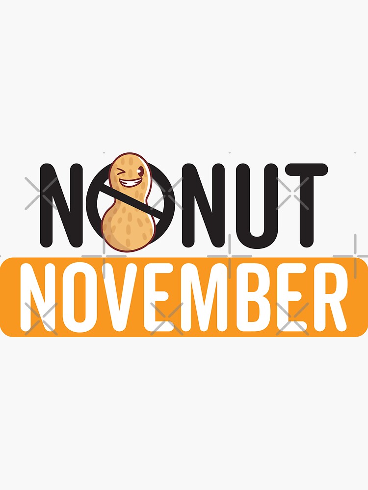 "No Nut November" Sticker for Sale by MaxxWaxx | Redbubble