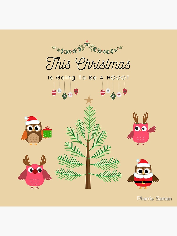 "Dieses Weihnachten wird ein HOOOT" Fotodruck von PharrisSaman | Redbubble