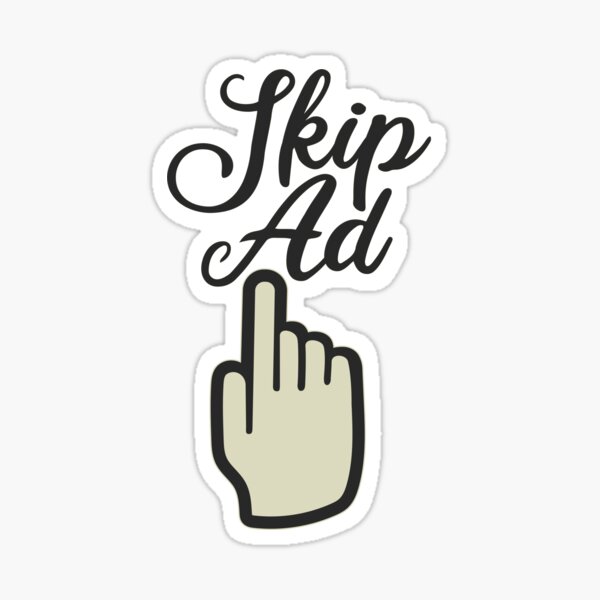 "Skip Ad" Sticker for Sale by portokalis | Redbubble