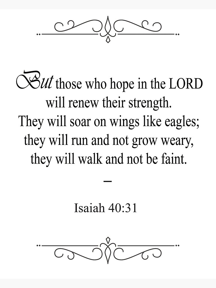 "Isaiah 40:31 Bible Verse" Art Print for Sale by OurLordsLove | Redbubble
