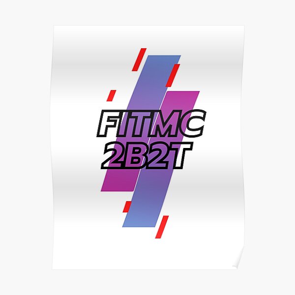 "Fitmc 2b2t Youtube 2b2t Youtubers 2b2t Base" Poster for Sale by ...