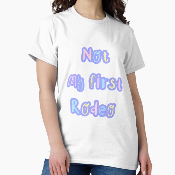 Not My First Rodeo Aerie Laptop-skins T-Shirts for Sale | Redbubble