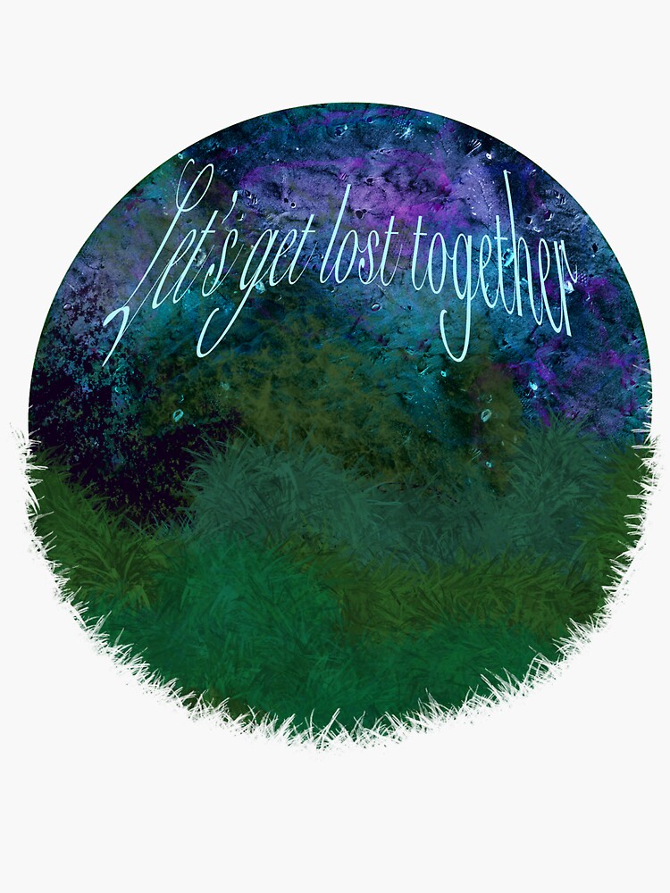 "Lets get Lost Together" Sticker for Sale by ThreeBearsArt | Redbubble