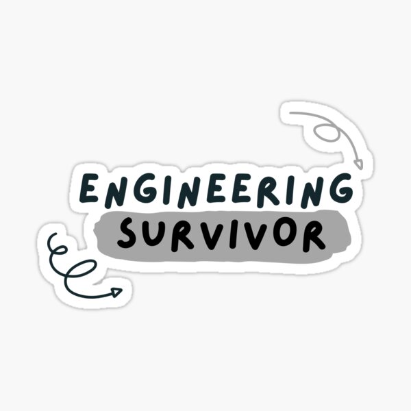 "Engineering Survivor" Sticker by craftscottage | Redbubble
