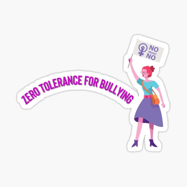 "Zero Tolerance for Bullying " Sticker by 123Fatimah | Redbubble