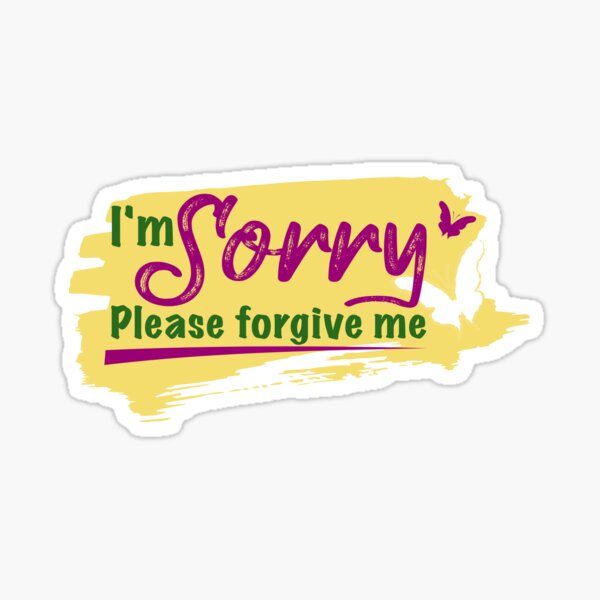 "I'm sorry please forgive me" Sticker for Sale by SAL-ART | Redbubble