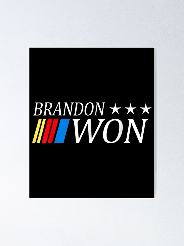 "Mens Brandon Won ,Thank You Brandon, Let's go Branden" Poster for Sale ...