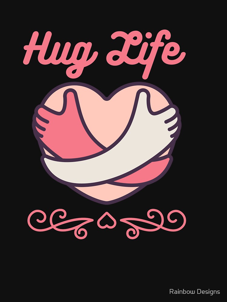 "Hug Life - Funny Saying thug life hug life black and white" T-shirt ...