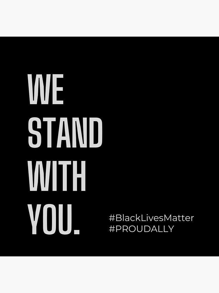 "BLM | We Stand With You - Proud Ally" Fotodruck von mehkatze | Redbubble