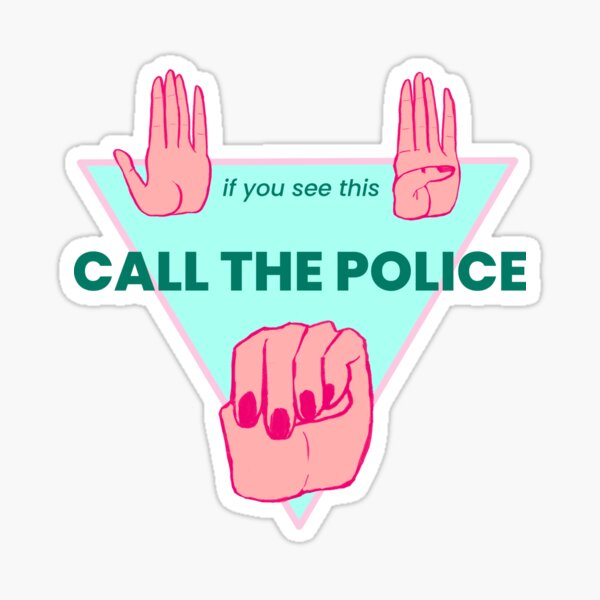 ""If you see this, call the police" emergency sign" Sticker for Sale by ...