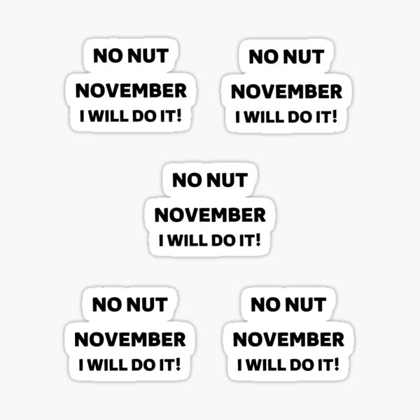 "No nut november challenge-no nut november" Sticker for Sale by Lazy ...