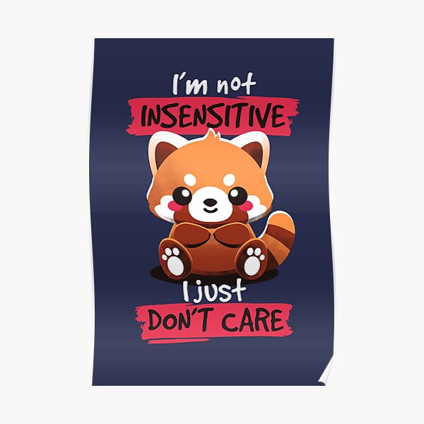 "Insensitive red panda" Poster for Sale by NemiMakeit | Redbubble