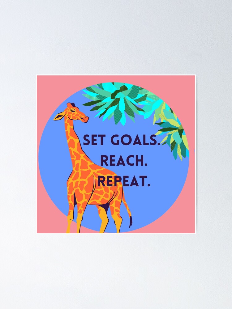 "Reach for your goals (Giraffe)" Poster for Sale by baldbird | Redbubble