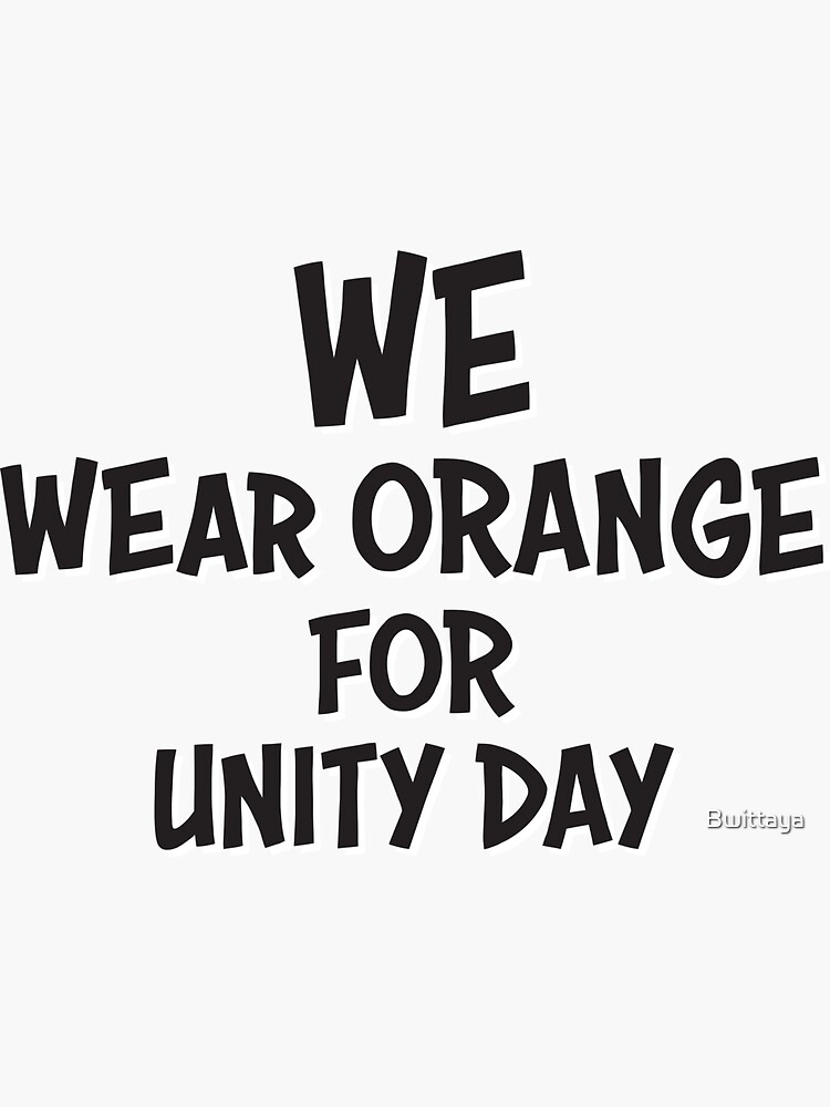 "We wear orange for unity day" Sticker by Bwittaya | Redbubble