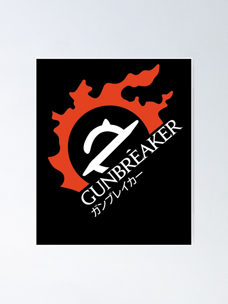 "Gunbreaker - For Warriors of Light & Darkness" Poster by Asiadesign ...