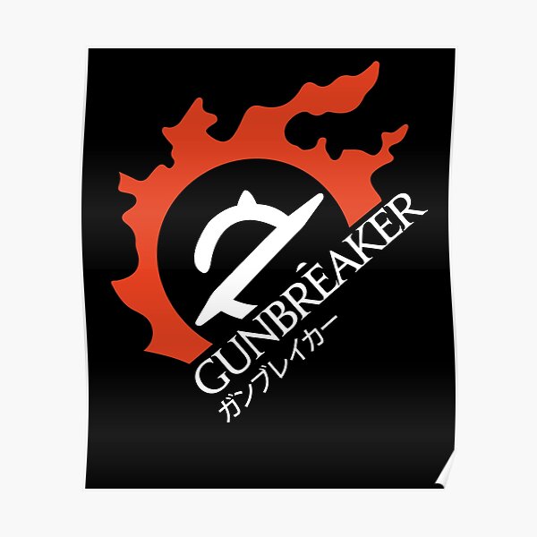 "Gunbreaker - For Warriors of Light & Darkness" Poster by Asiadesign ...