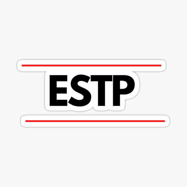 "Choose the MBTI that applies to each person(ESTP)" Sticker for Sale by ...
