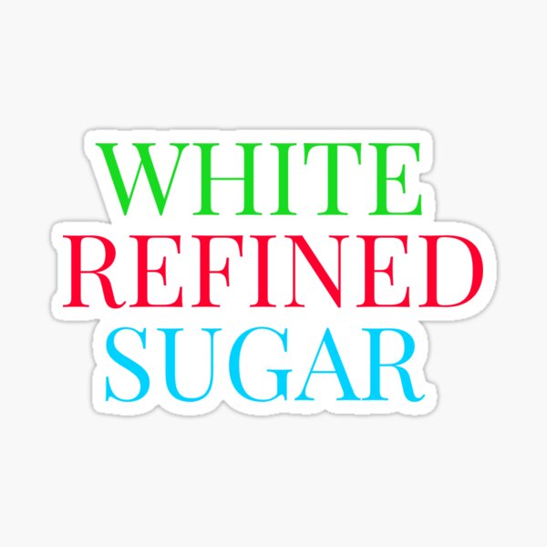 "White refined sugar" Sticker for Sale by SKProducts1 | Redbubble