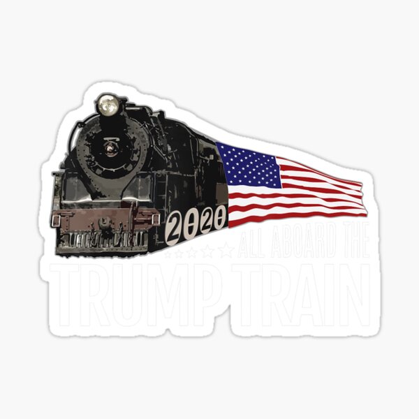 "All Aboard The Trump Train 2020 American Flag Reelect 45" Sticker by ...