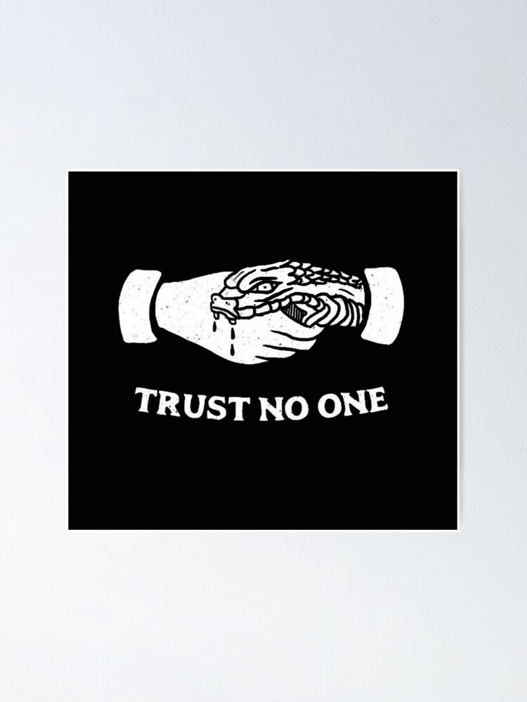 "Trust No One Snake Bite Shake" Poster for Sale by stillballin | Redbubble