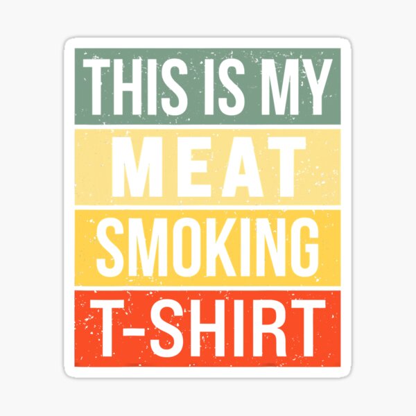 "BBQ Smoker Apparel Meat Smoking Accessories Men Smokin Grill" Sticker ...