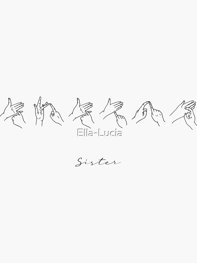 "Sign Language 'Sister' illustration" Sticker for Sale by Ella-Lucia ...