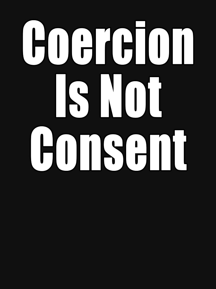 "Coercion Is Not Consent Freedom Anti Segregation Patriotic Vaccine ...