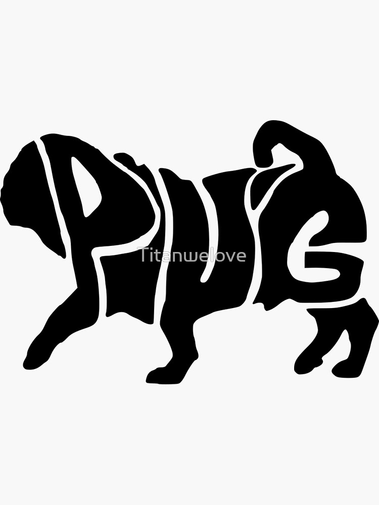 "Pug Silhouette Word Art" Sticker for Sale by Titanwelove | Redbubble