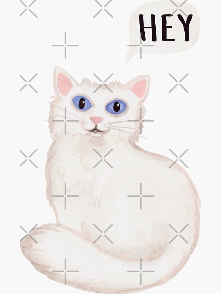 "Cat Says Hey" Sticker by Made-By-Art | Redbubble