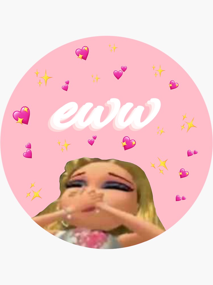 "Bratz “ewww” meme " Sticker for Sale by erinthepenguin | Redbubble
