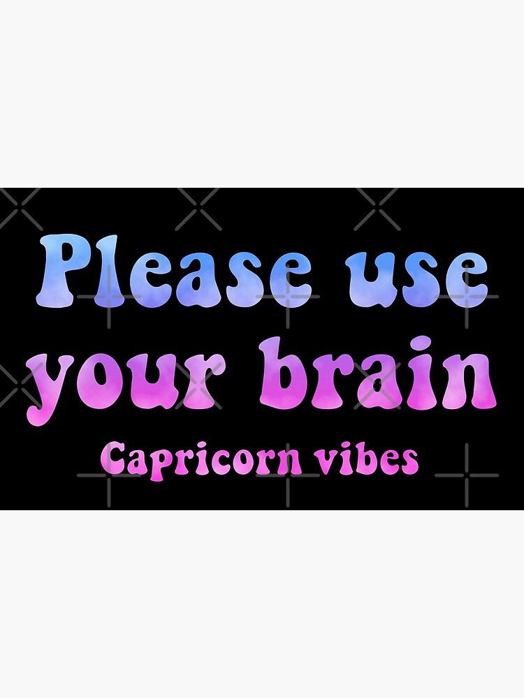 "Please use your brain quote quotes zodiac astrology signs horoscope ...