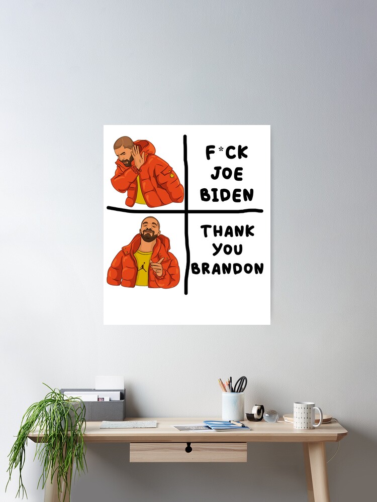 "Awesome thank you brandon funny Drakeposting meme" Poster for Sale by ...