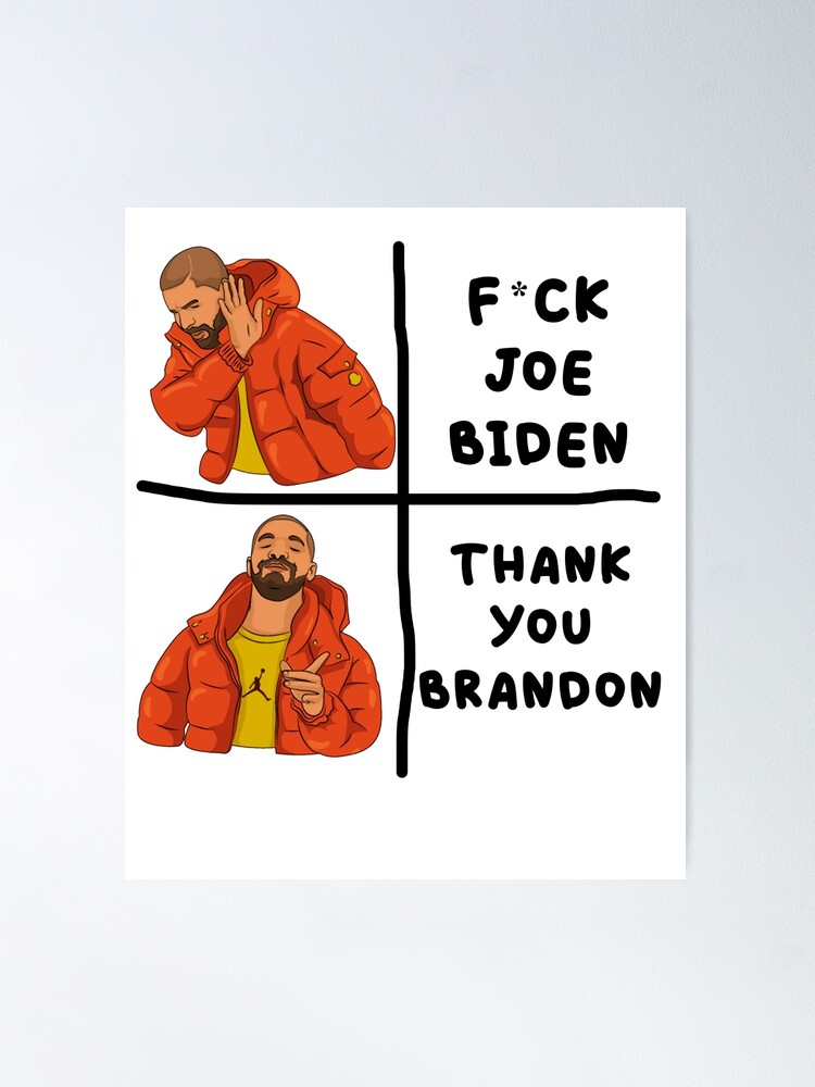 "Awesome thank you brandon funny Drakeposting meme" Poster for Sale by ...
