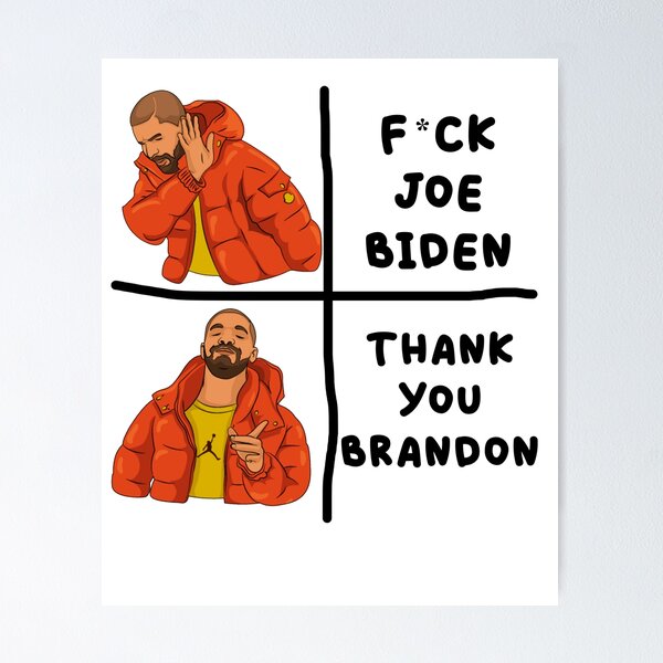 "Awesome thank you brandon funny Drakeposting meme" Poster for Sale by ...
