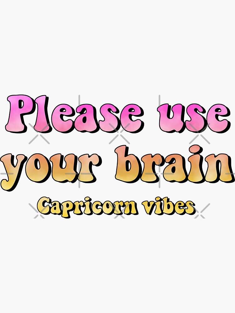 "Please use your brain quote quotes zodiac astrology signs horoscope ...