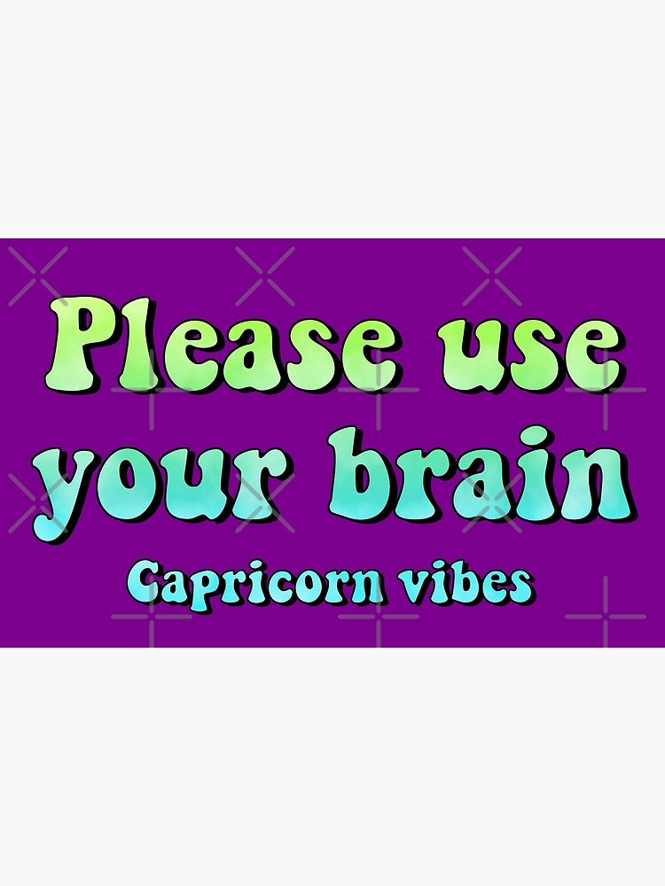"Please use your brain quote quotes zodiac astrology signs horoscope ...