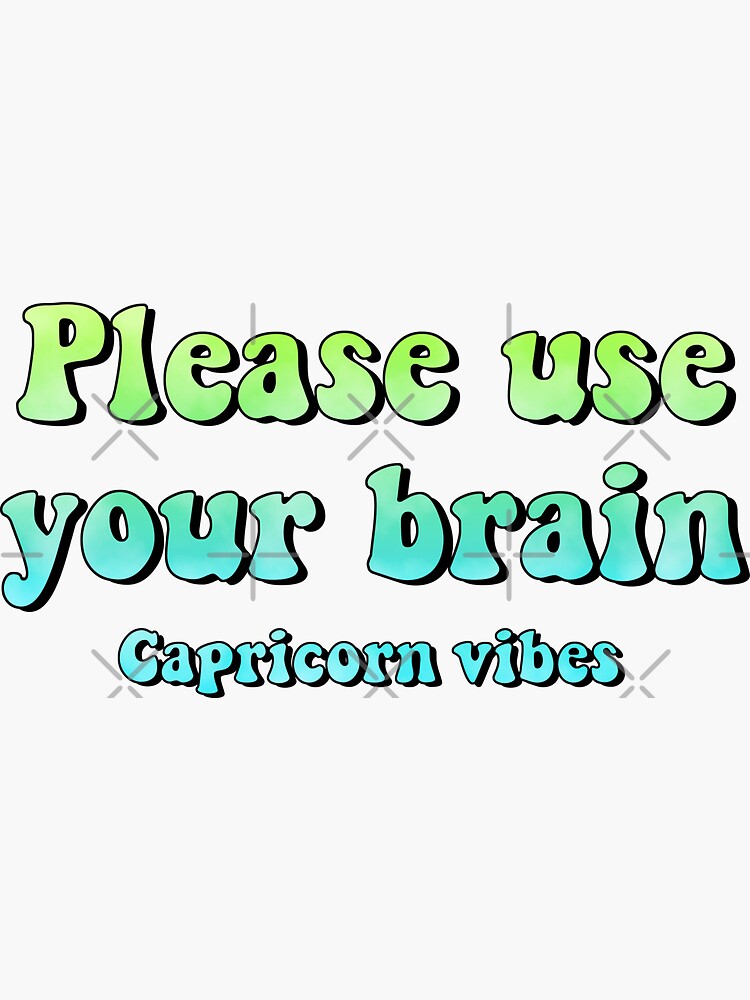 "Please use your brain quote quotes zodiac astrology signs horoscope ...