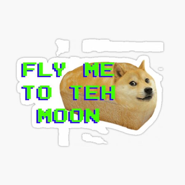 "Doge Fly Me To Teh Moon Meme" Sticker for Sale by BadModule | Redbubble