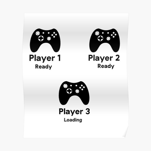 "Player 1 and Player 2 ready player 3 lPlayer 1 and Player 2 ready ...