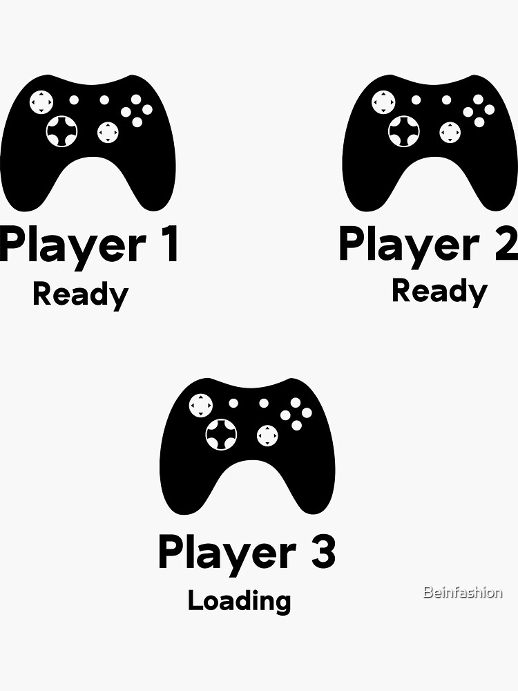 "Player 1 and Player 2 ready player 3 lPlayer 1 and Player 2 ready ...