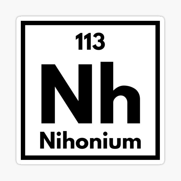 "Periodic Table element number 113 Nh Nihonium " Sticker for Sale by ...