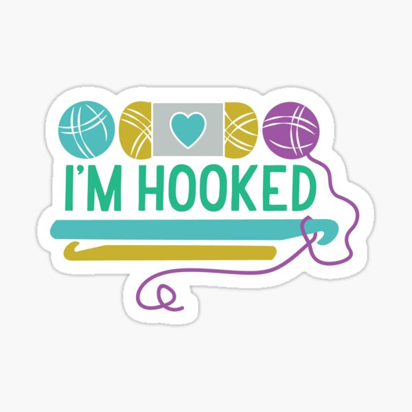 "I'm Hooked (Crochet)" Sticker by beckarahn | Redbubble